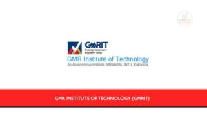 GMR Institute of Technology (GMRIT) invites eligible candidates for ...